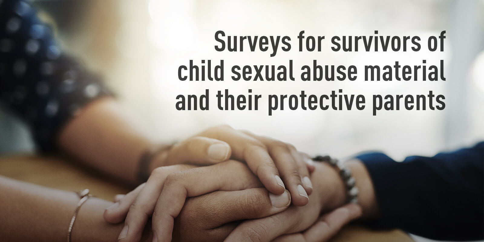 Programs & Initiatives: Surveys: Survivors & Families – protectchildren.ca